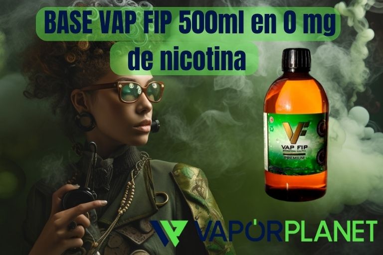 → BASE VAP FIP 500ml en 0 mg de nicotina Bases VPG 】🏅 VaporPlanet.Online 🥇